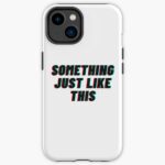 Coldplay Something Just Like This Iphone Case | Coldplay Merch